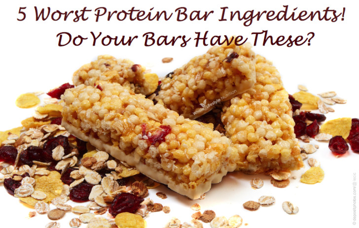 5 Worst Protein Bar Ingredients! Does Your Bars Have These? - Whole ...